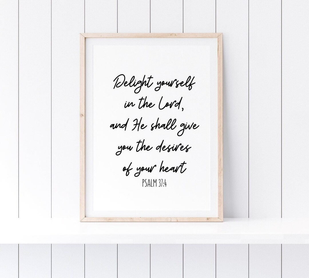 Psalm 37:4 Delight Yourself in the Lord,christian Poster,bible Verse ...
