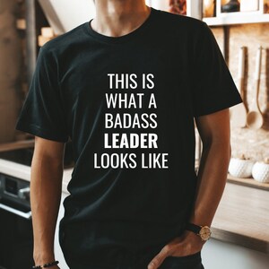 Badass Leader Shirt,funny Leader Gift,new Leader Present,leader ...