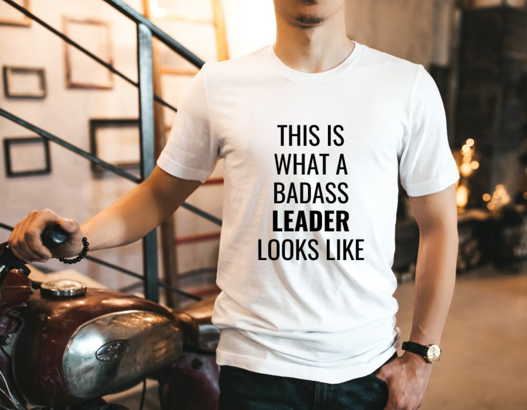 Badass Leader Shirt,funny Leader Gift,new Leader Present,leader ...