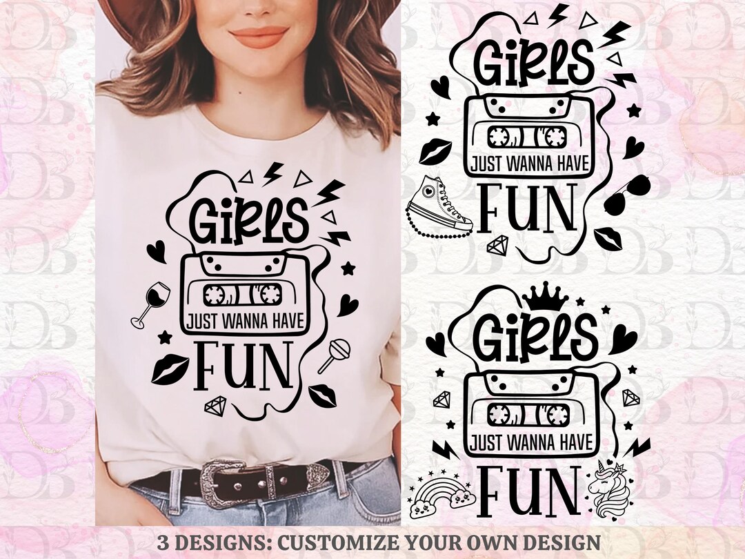 Girls Just Wanna Have Fun Svg Png, Girls Svg Png, Girls Trip Svg Png ...