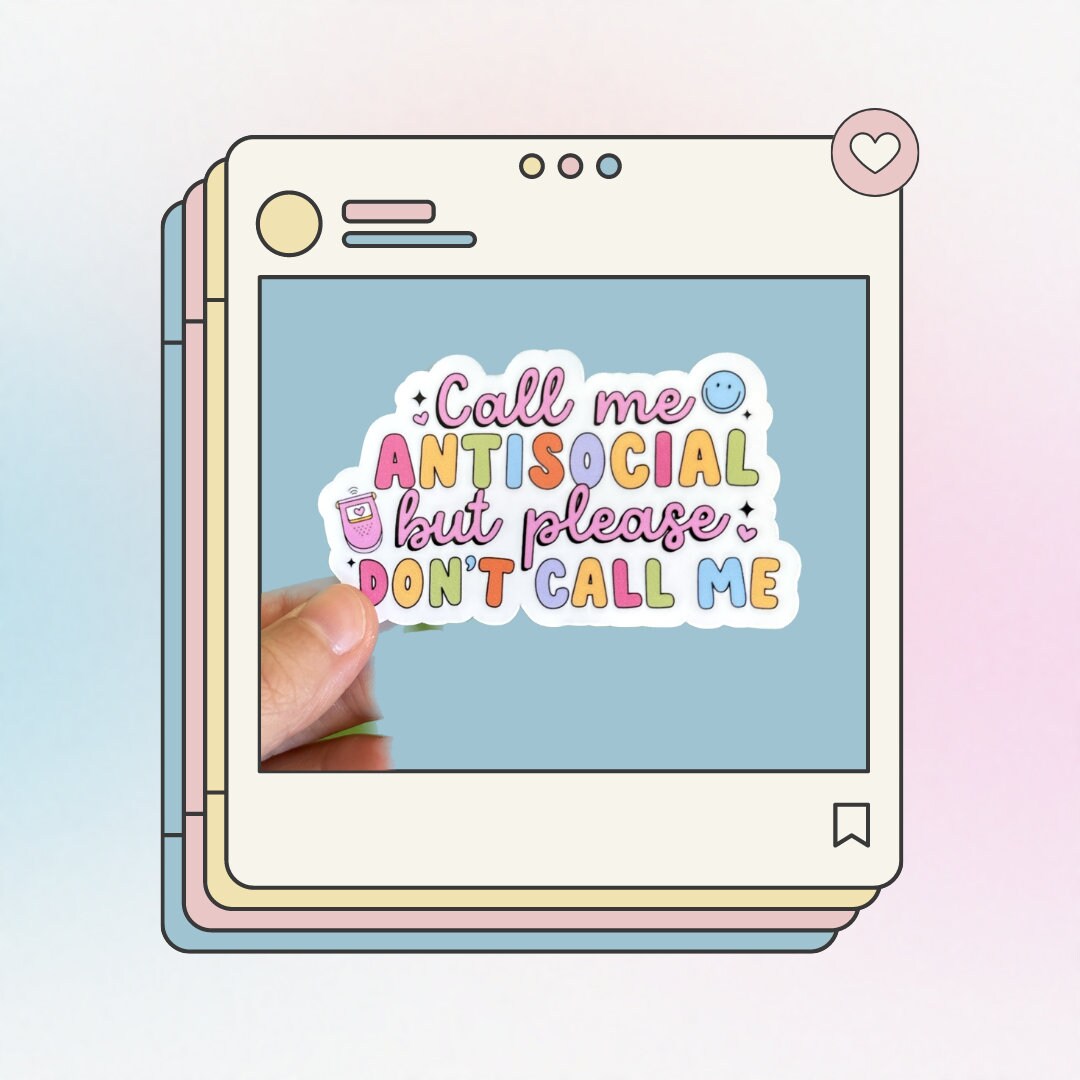 Call Me Antisocial but Please Don't Call Me Sticker - Etsy