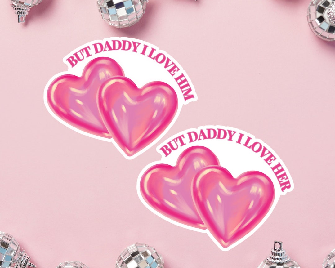 But Daddy I Love Him / Her Sticker, Pink Hearts, TTPD Album, Taylor ...