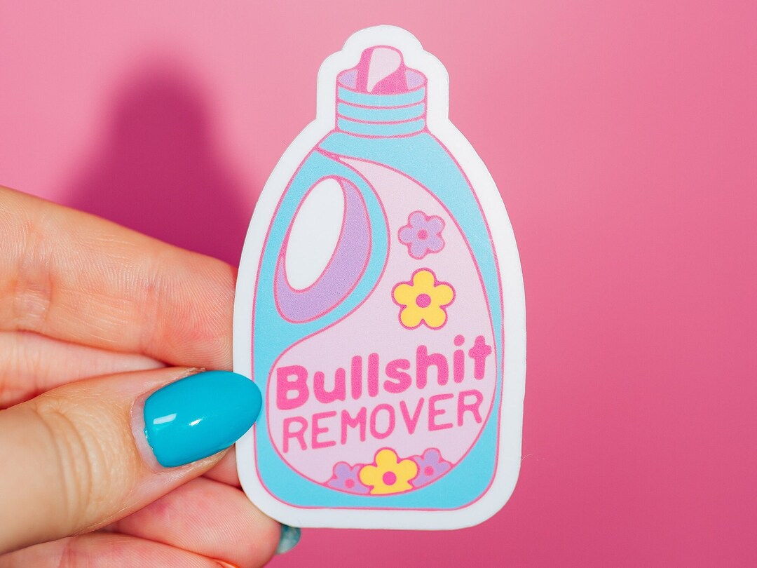 Bullshit Remover Sticker, Self Care, Funny Humor, Pastel Colors, Cute ...