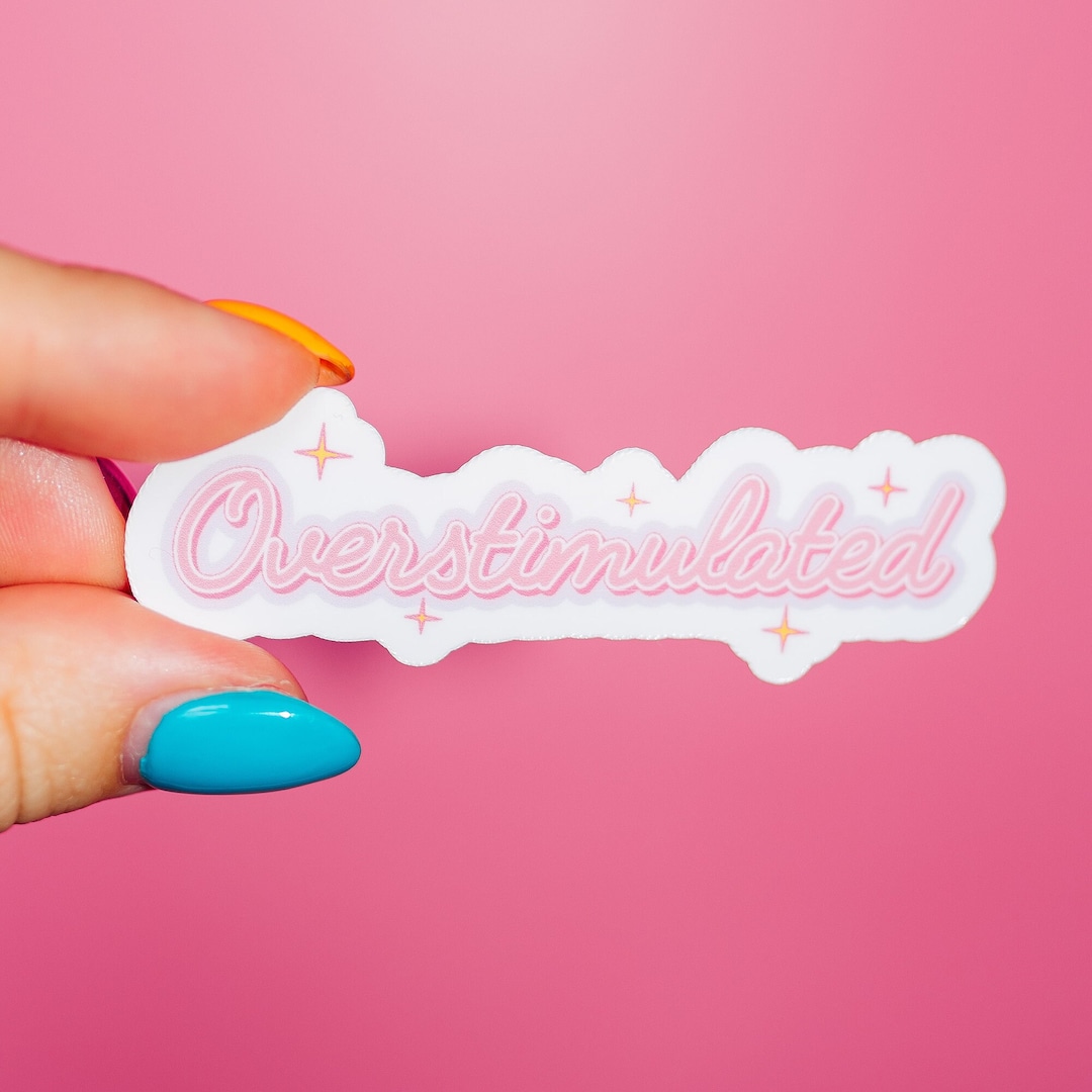Overstimulated Sticker, Pink Neon Script, Mental Health, Glitter ...