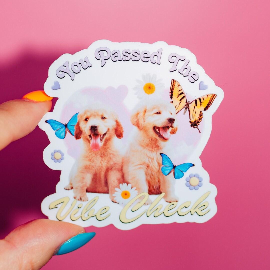 You Passed the Vibe Check Dogs Sticker, Puppy Person, Vintage Cute Y2K ...