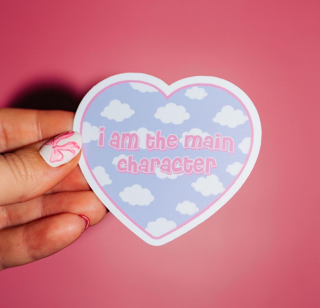 I Am the Main Character Sticker, Self Love Confidence, Good Vibes ...