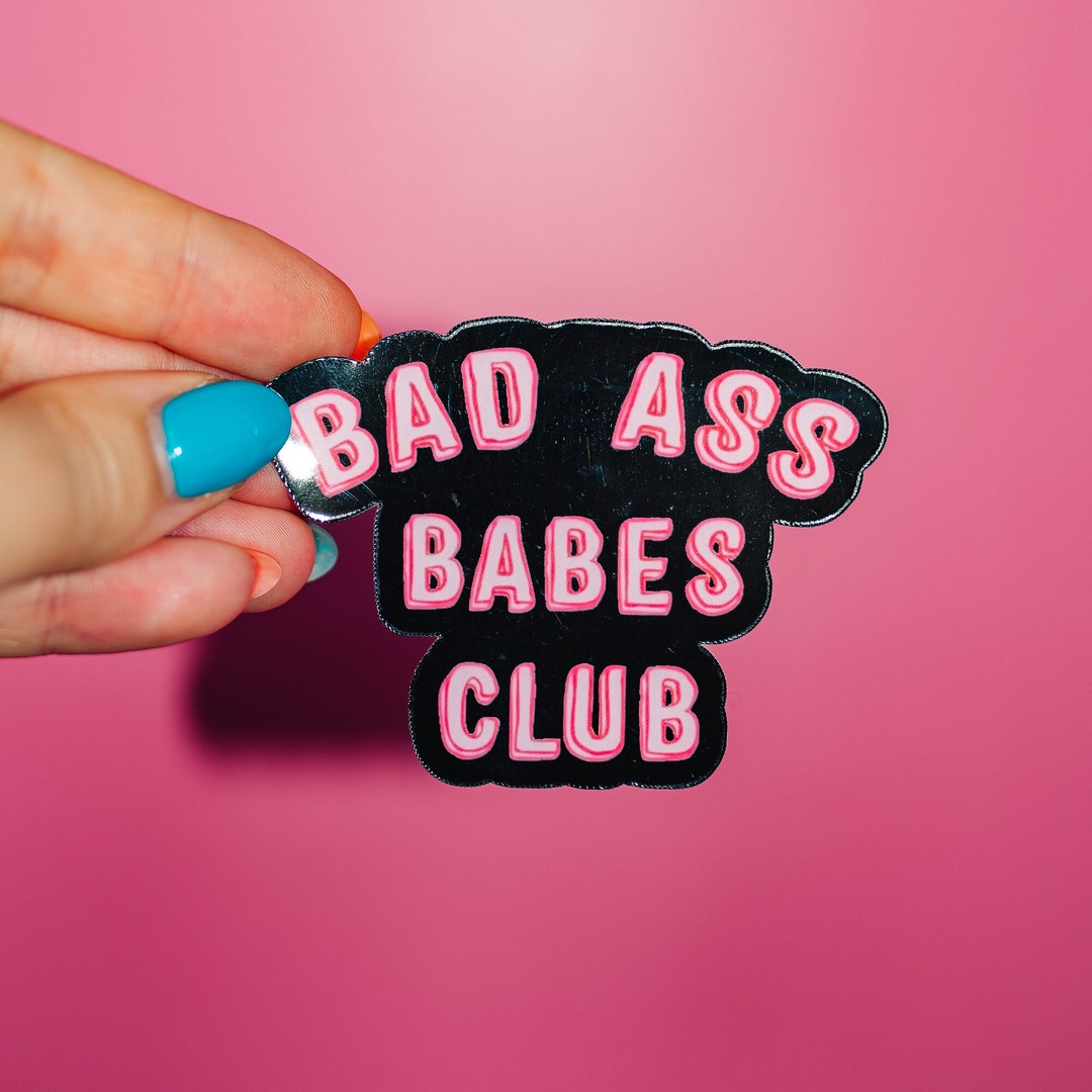 Bad Ass Babes Club Sticker, Pink Neon Script, Girls Girl, Women ...