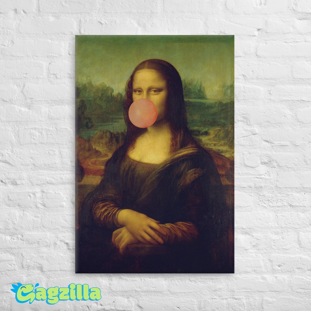 Mona Lisa Blowing Bubblegum Rebel Girl Art Funny Mona Lisa Canvas Etsy