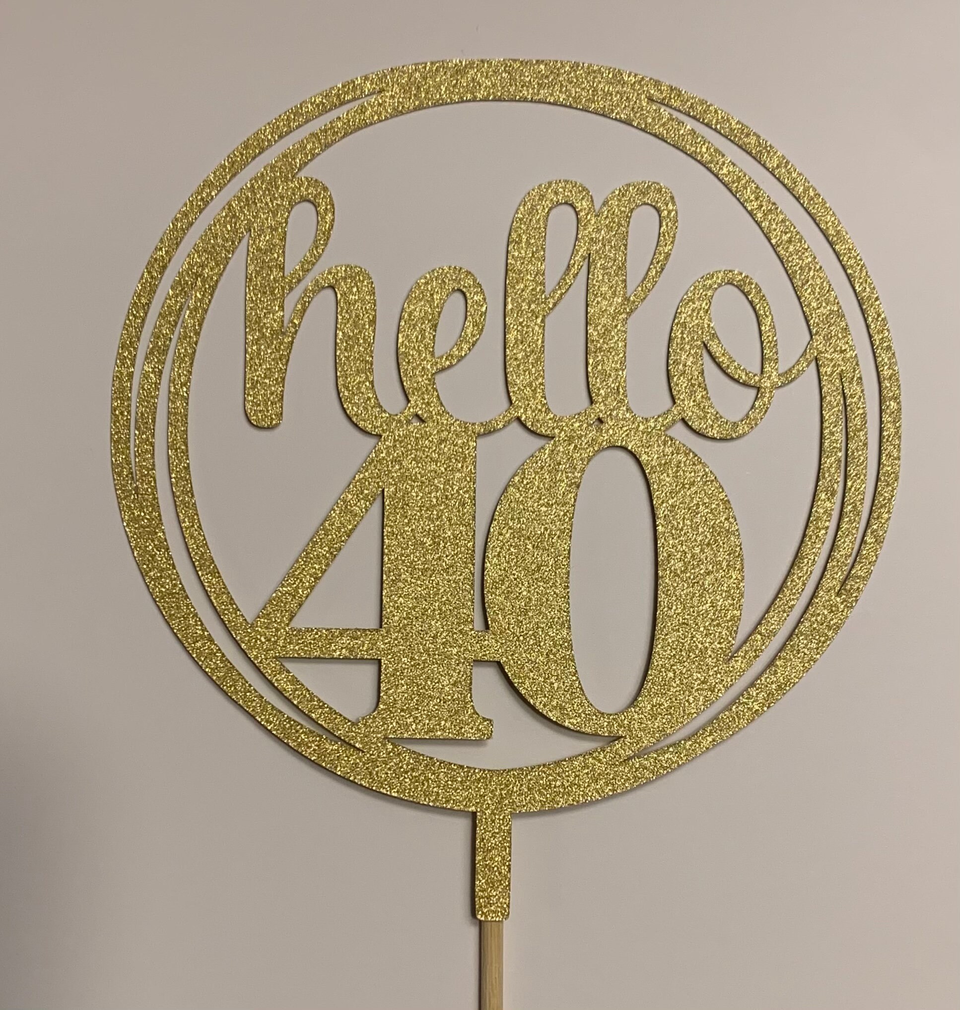 Hello 40 Cake Topper for 40th Birthday Celebration Hello - Etsy