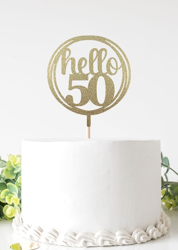 Hello 50 Cake Topper For 50th Birthday Party Hello Fifty 50 | Etsy