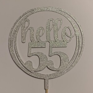 Hello 55 Cake Topper for 55th Birthday Celebration, Happy 55, 55 Years ...
