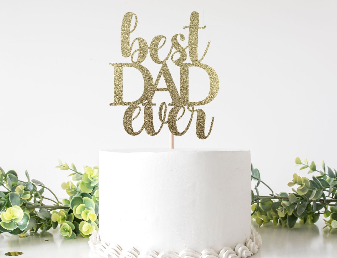 Best Dad Ever Cake Topper for Father's Day Happy - Etsy