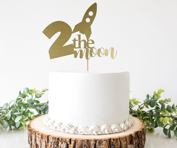 Two the Moon With Rocket Cake Topper for 2nd Birthday Party | Etsy