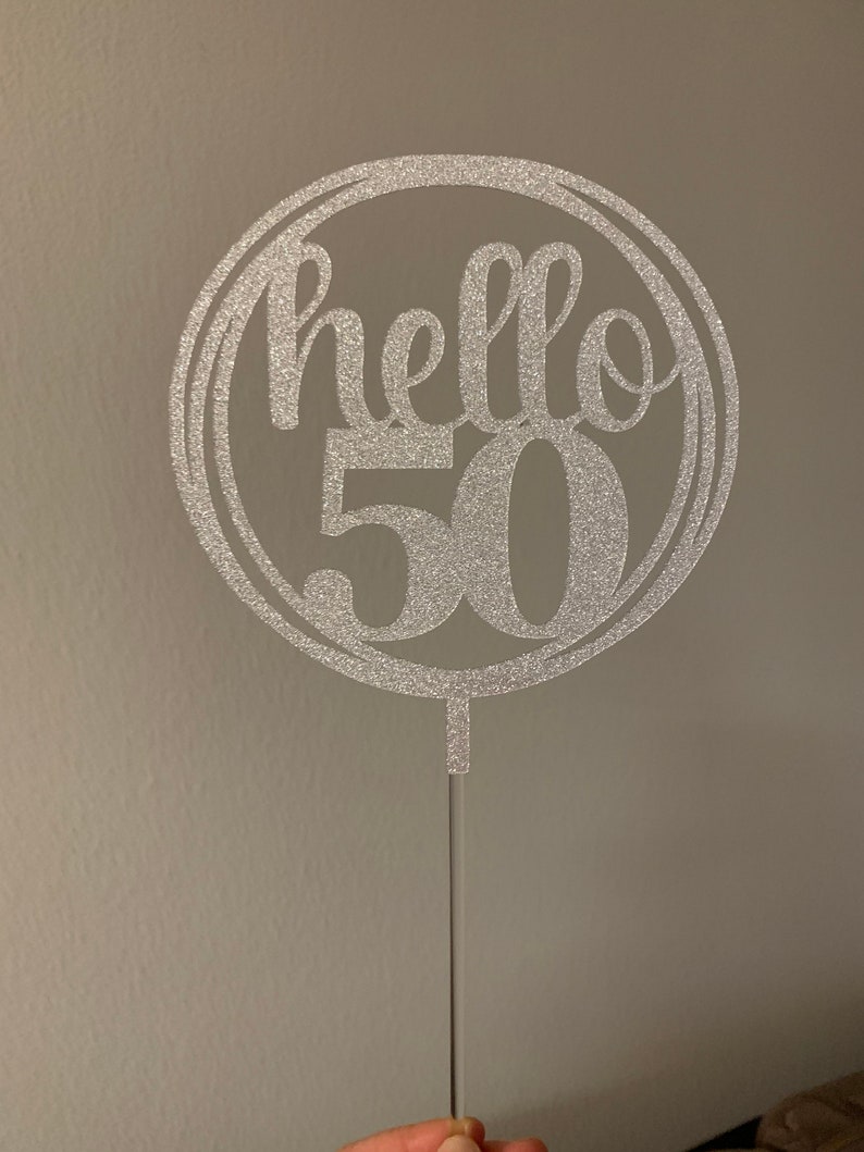 Hello 50 Cake Topper for 50th Birthday Party Hello Fifty 50 - Etsy
