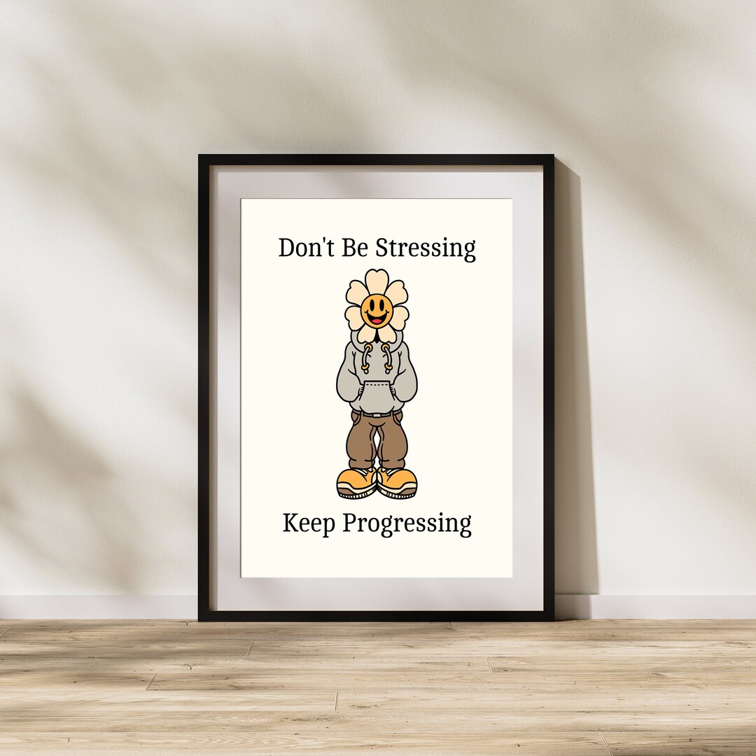 Printable Dont Be Stressing Keep Progressing Wall Art Editable Retro ...