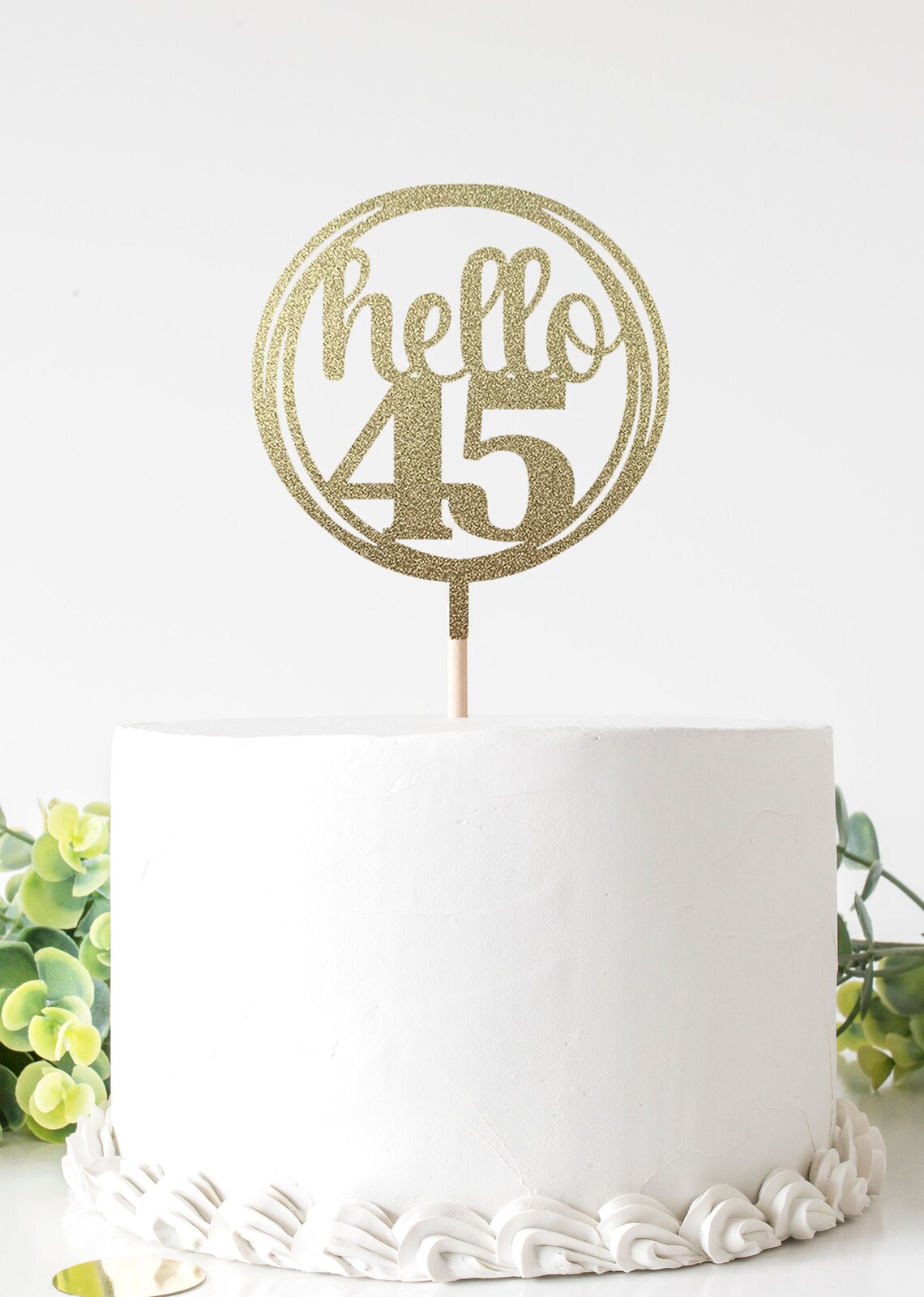 Hello 45 Cake Topper for 45th Birthday Celebration 45 - Etsy