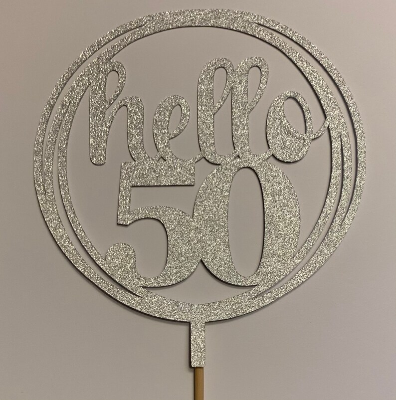 Hello 50 Cake Topper for 50th Birthday Party Hello Fifty 50 - Etsy