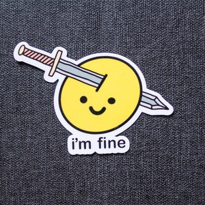 I’m Fine Smiley Face/ Happy Face Sword Sticker: Cute Stickers, Kawaii ...