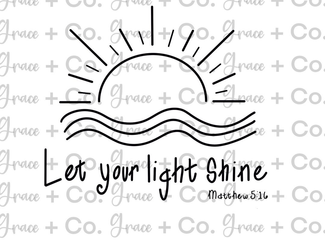 Hand Lettered Let Your Light Shine Matthew 5:16 Hand Drawn Bible Verse ...