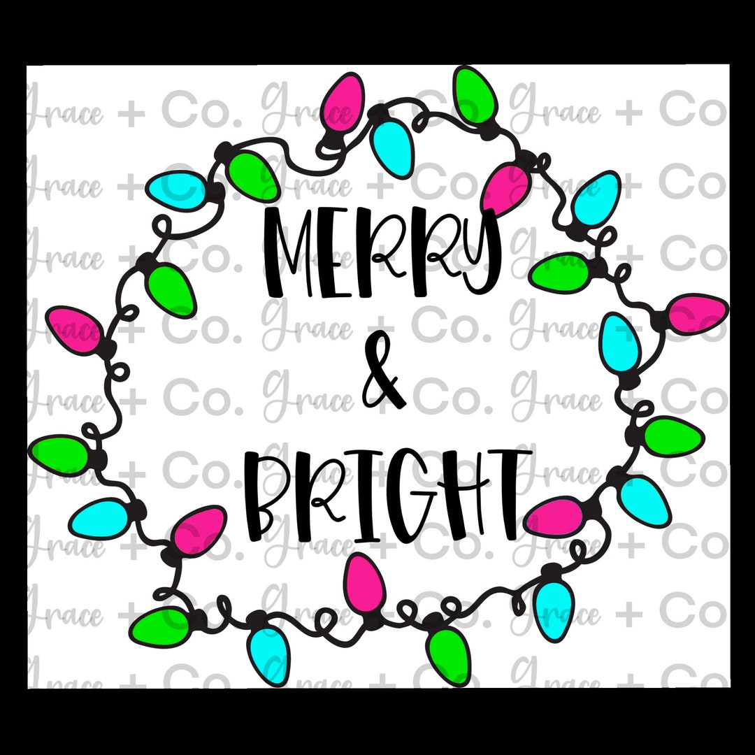 Merry and Bright Christmas Lights PNG Printable Sublimation Designs T ...
