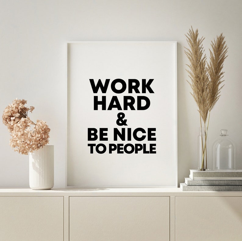 DIGITAL Work Hard & Be Nice to People Printable Art - Etsy