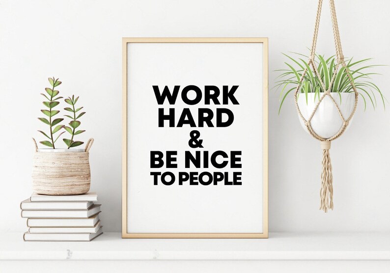 DIGITAL Work Hard & Be Nice to People Printable Art - Etsy