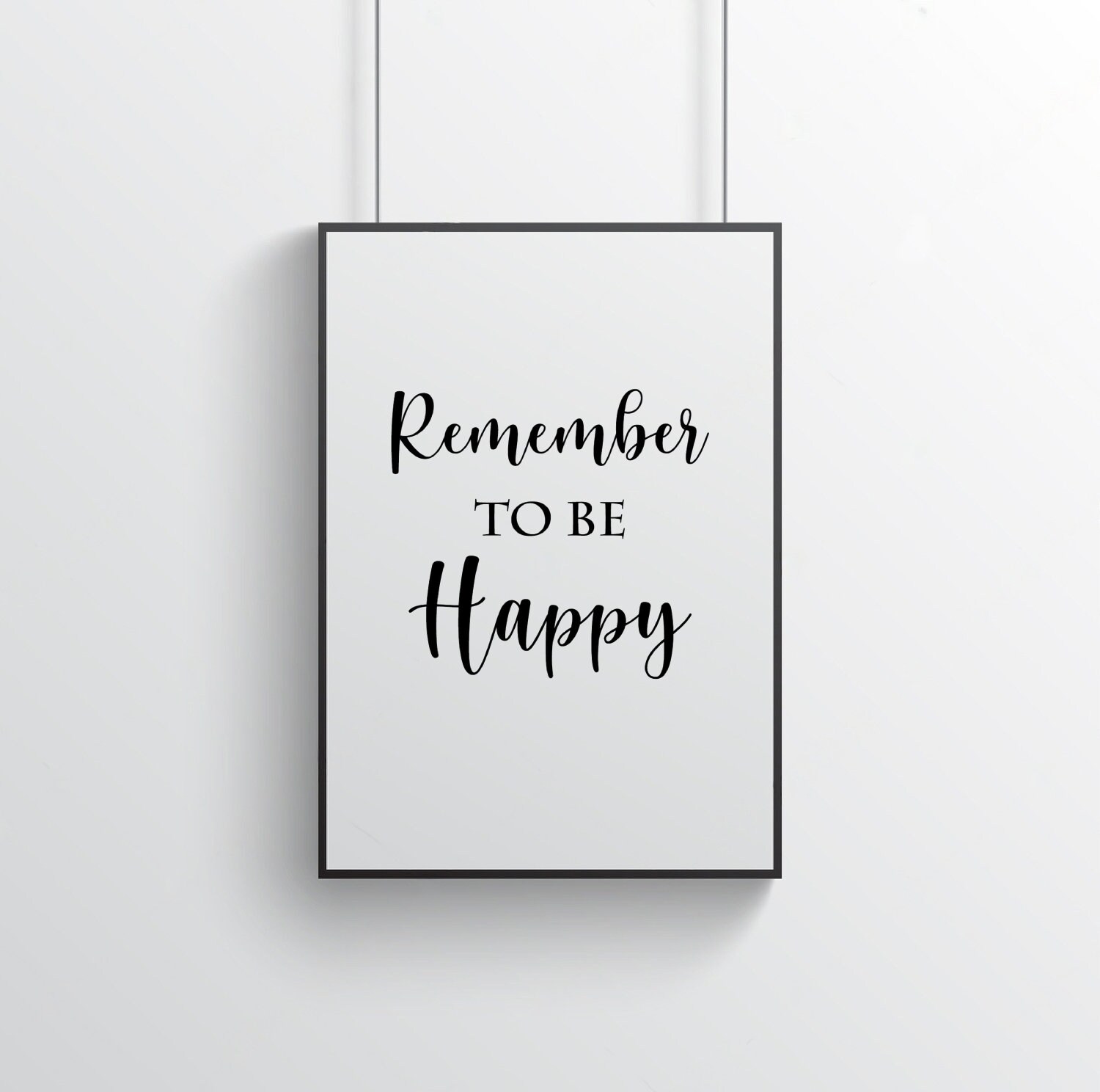 DIGITAL Remember to Be Happy Printable Art Motivational - Etsy