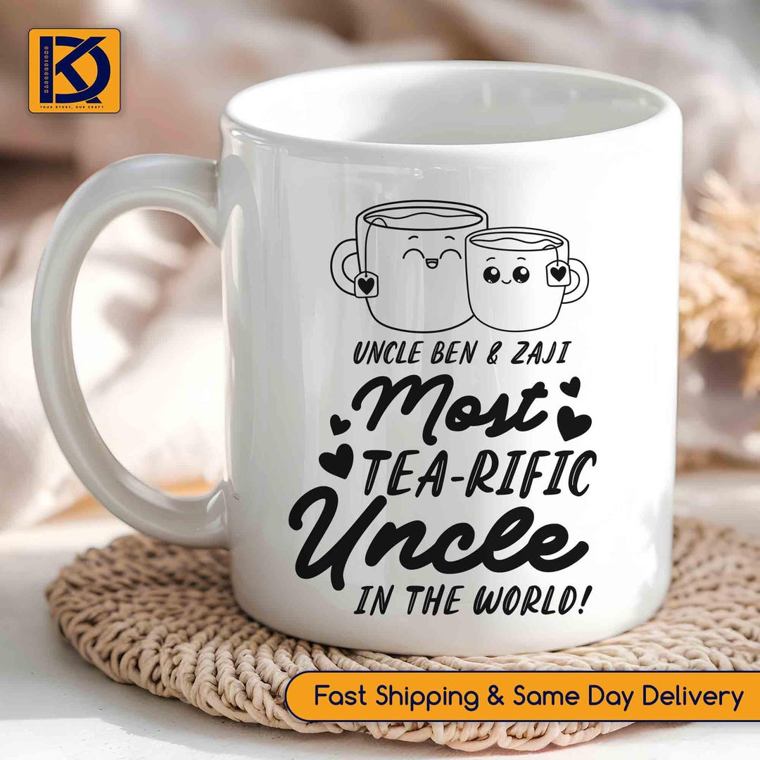 Custom Most Tea-rific Uncle in the World Mug, Best Uncle Mug, Gift for ...