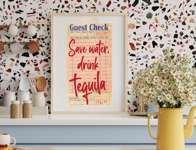 Guest Check Save Water Drink Tequila, Guest Check Poster, Save Water ...