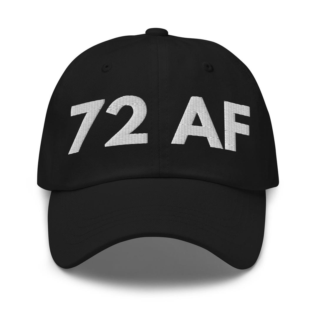 72 AF Hat, Funny Birthday Hat for 72nd Birthday, 72nd B-day Birth Year ...