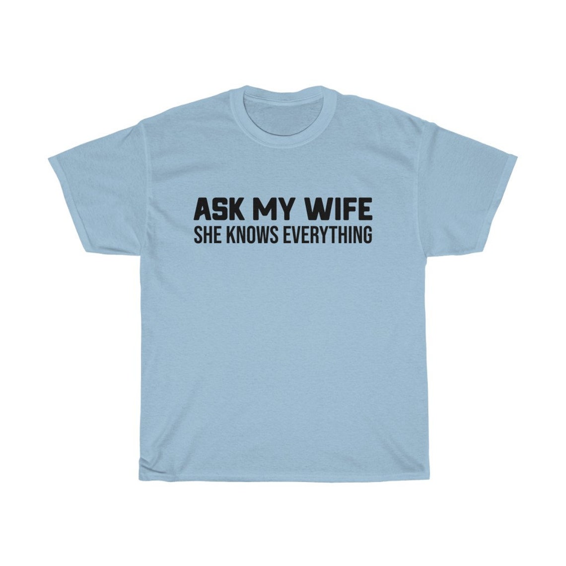 Ask My Wife She Knows Everything short-sleeve Unisex T-shirt | Etsy
