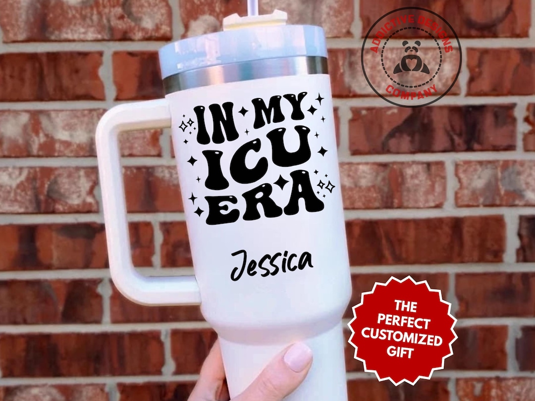 Personalized ICU Tumbler, in My ICU Era Custom 40oz Tumbler, Nursing ...