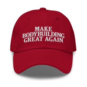 Make Bodybuilding Great Again Hat, Embroidered Dad Cap, Funny Workout ...