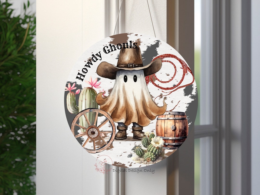 Howdy Ghouls Ghost Country Western Round Sublimation Door Hanger PNG ...