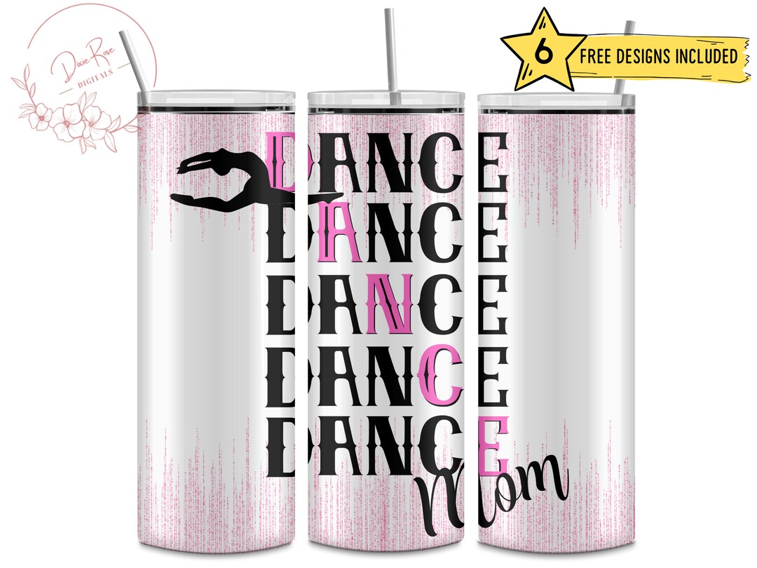 Dance Mom, 20 Oz Skinny Sublimation Tumbler Wrap Digital Design PNG ...