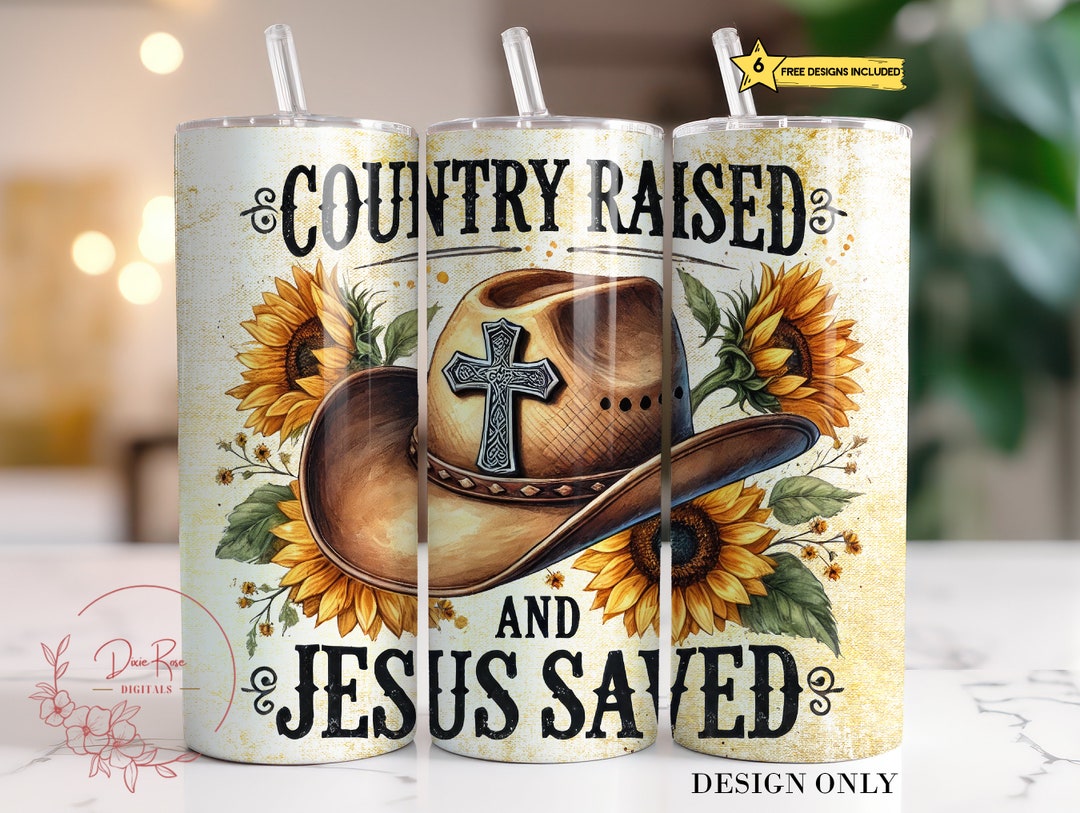 Country Raised Jesus Saved Tumbler Wrap: Western Cowgirl Design (PNG ...