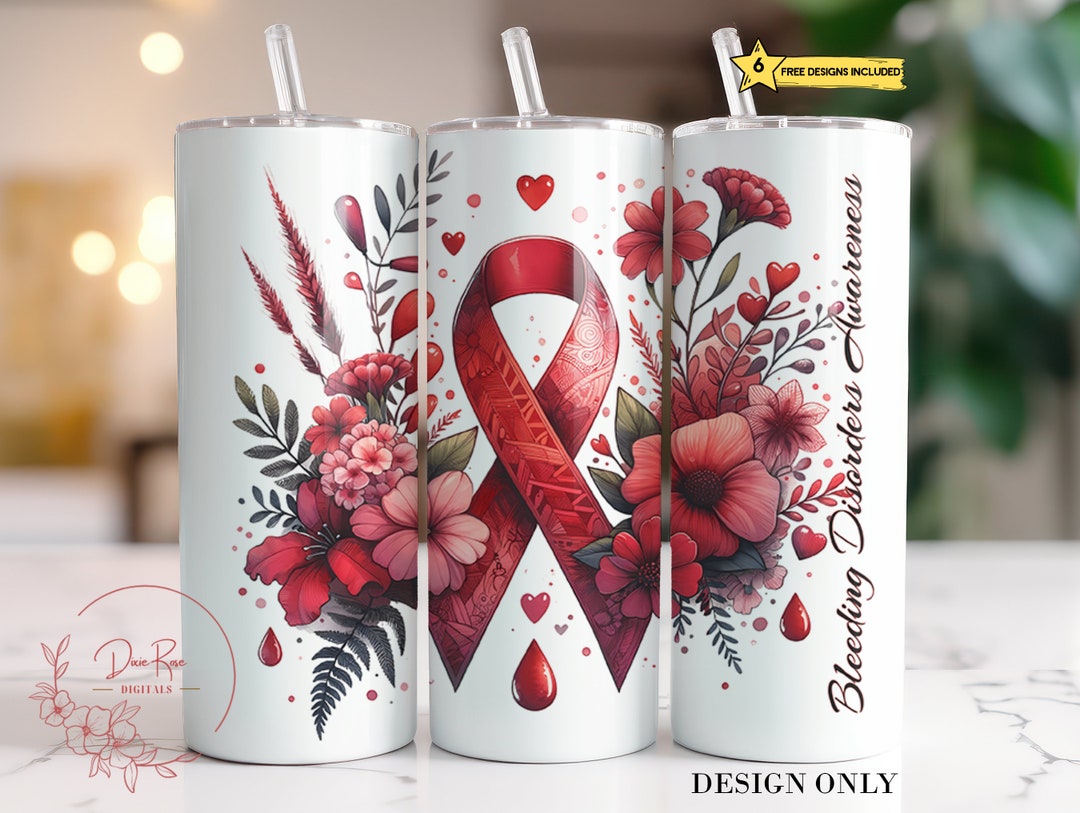 Bleeding Disorders Awareness Tumbler Wrap PNG, 20 Oz Skinny Sublimation ...