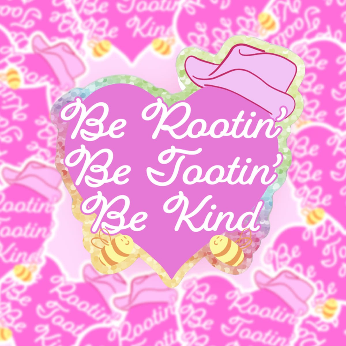 Holographic Be Rootin' Be Tootin' Be Kind, Western Flair, Compassion ...