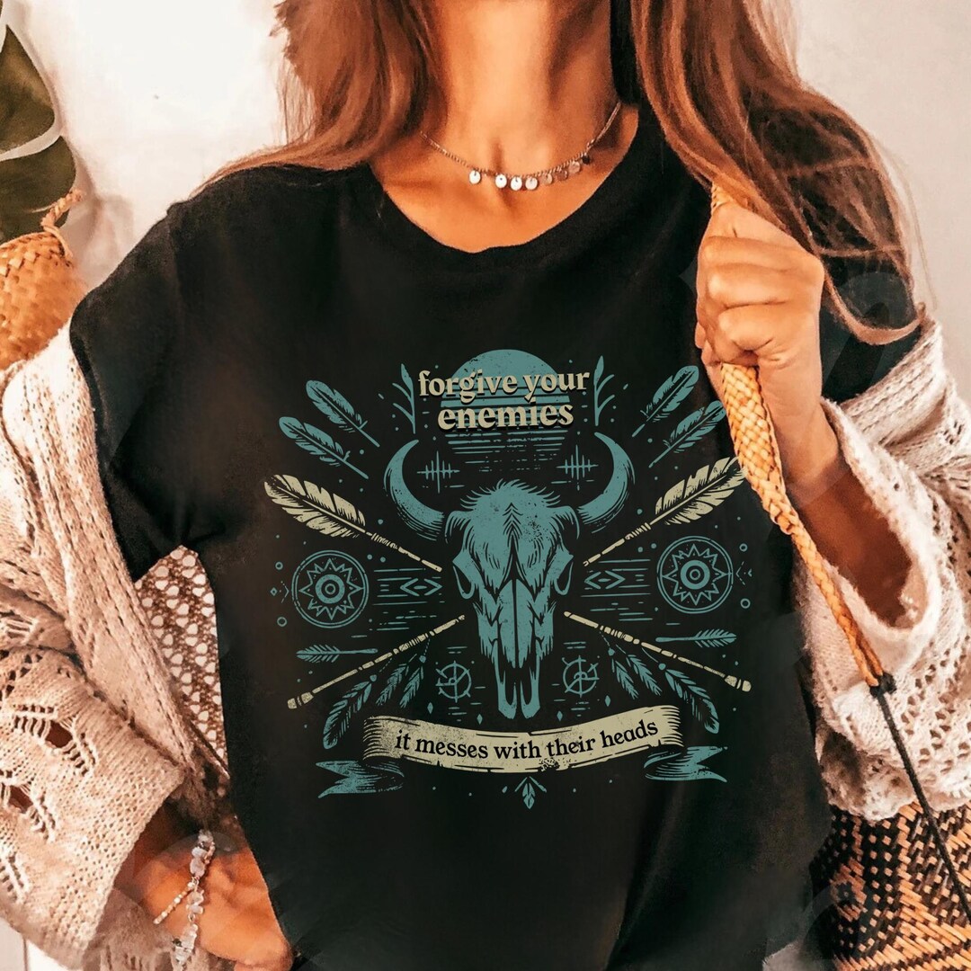 Forgive Your Enemies, It Messes With Their Heads, Cow Skull Shirts ...