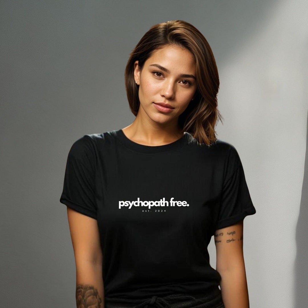 Psychopath Free, Est. 2024 Women's Relaxed T-shirt, Narcissistic Abuse ...