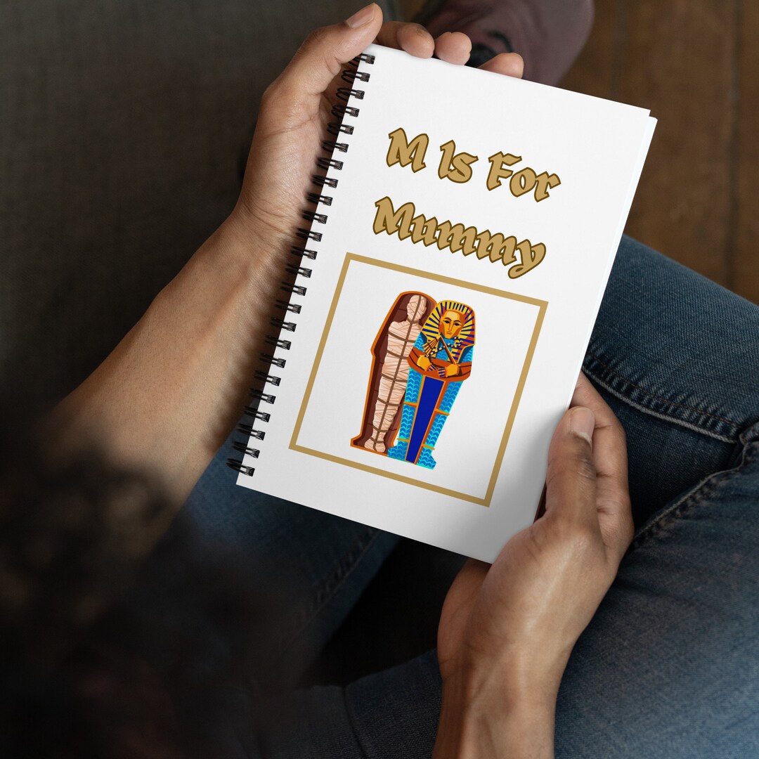 M is for Mummy | Ancient Egyptian Themed Spiral Notebook {back to ...