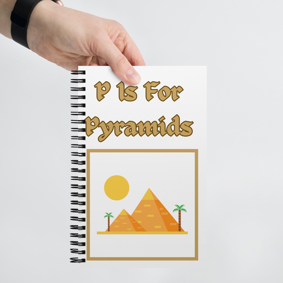 P is for Pyramids | Ancient Egyptian Themed Spiral Notebook {back to ...