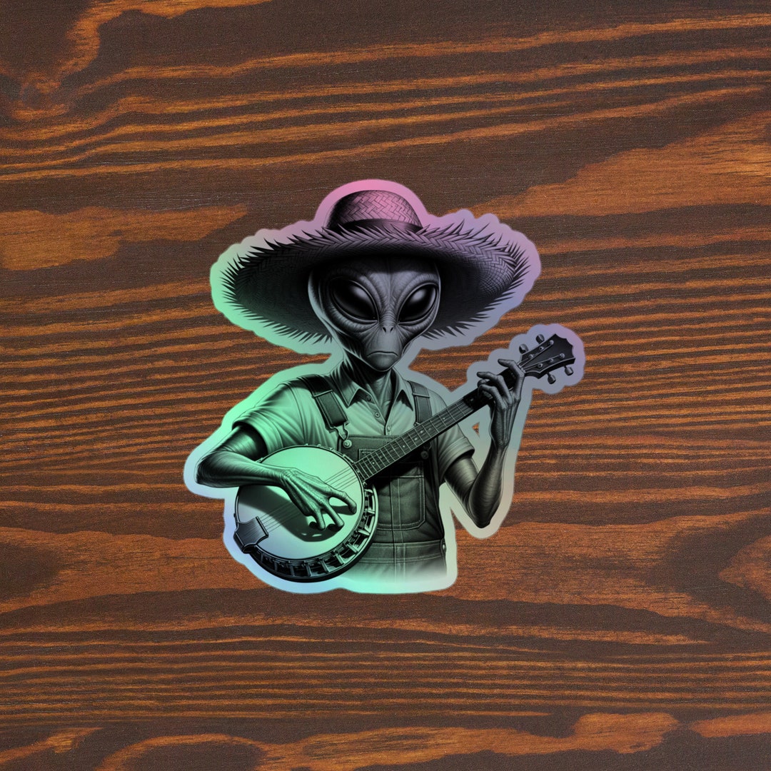 Hillbilly Alien Playing a Banjo | Weird Holographic Stickers - Etsy