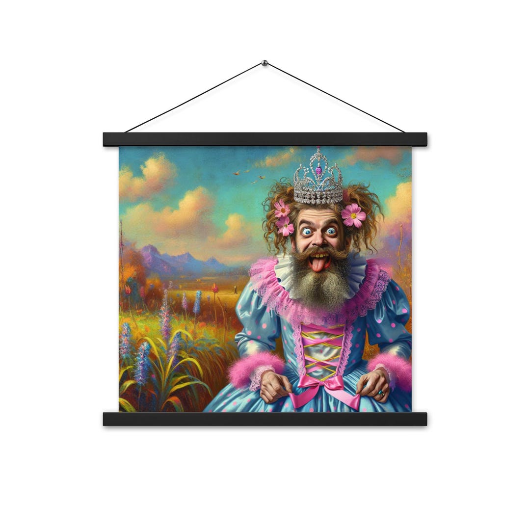 Crazy Guy Dressed up Like Princess | Funny Home Decor | Poster With ...