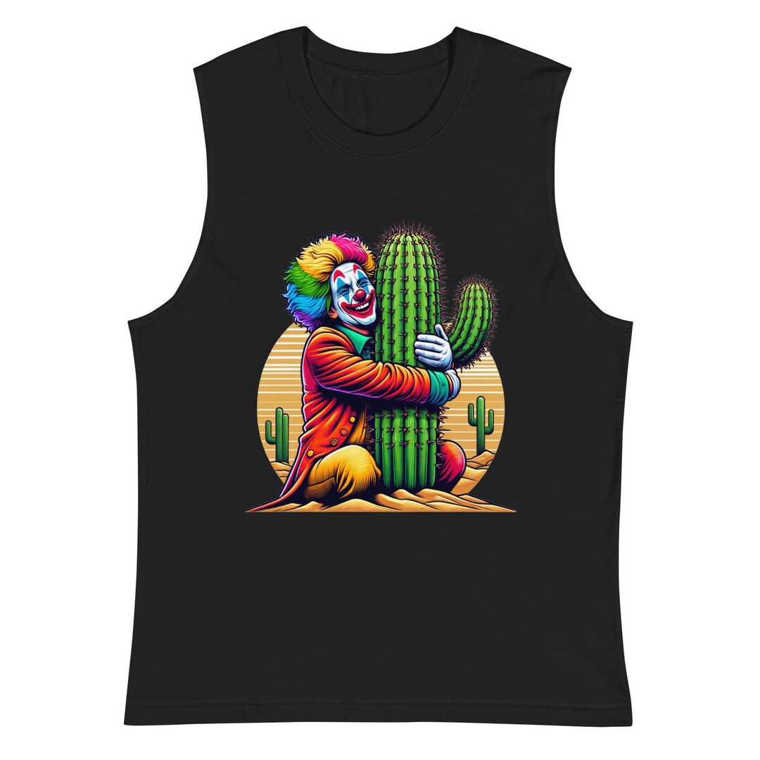 Crazy Clown Hugging a Cactus | Funny Muscle Shirt - Etsy