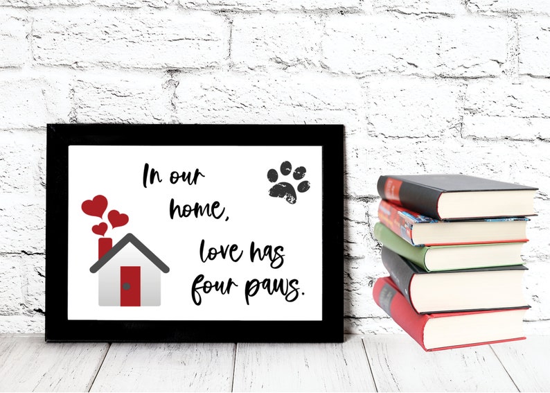DIGITAL DOWNLOAD, Love Has 4 Paws Printable INSTANT Digital Download ...