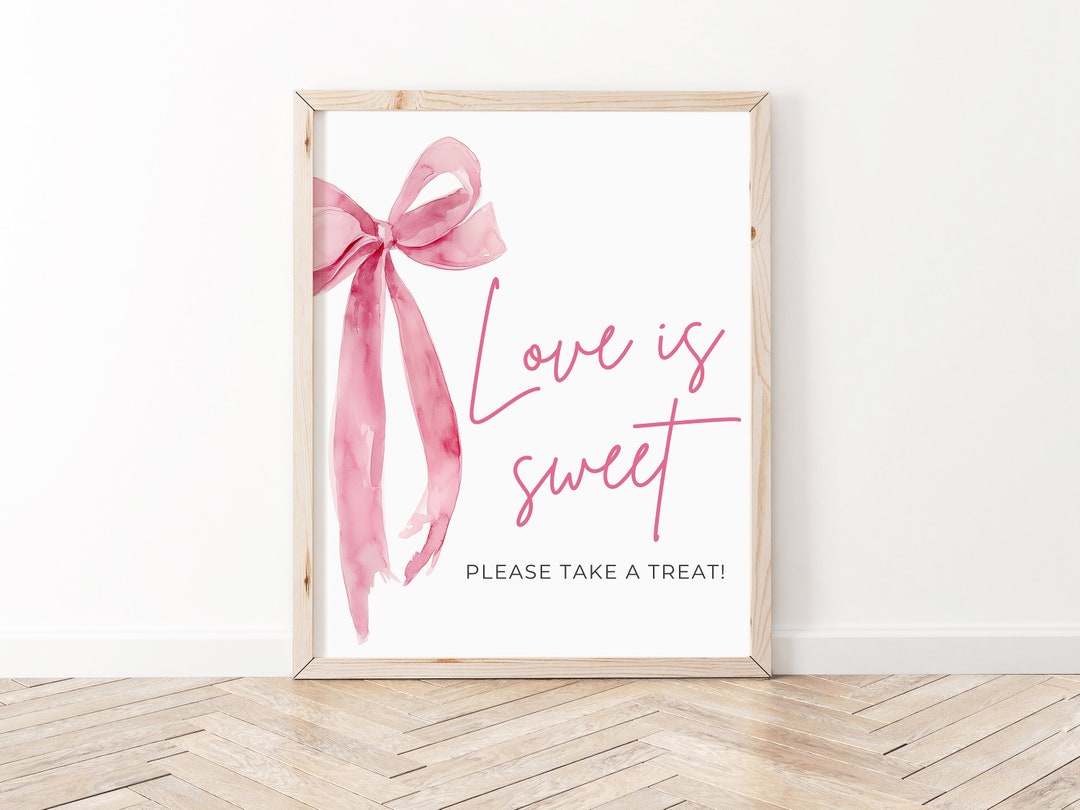 Pink Bow Love is Sweet Sign, Pink Ribbon Bow Coquette Please Take a ...