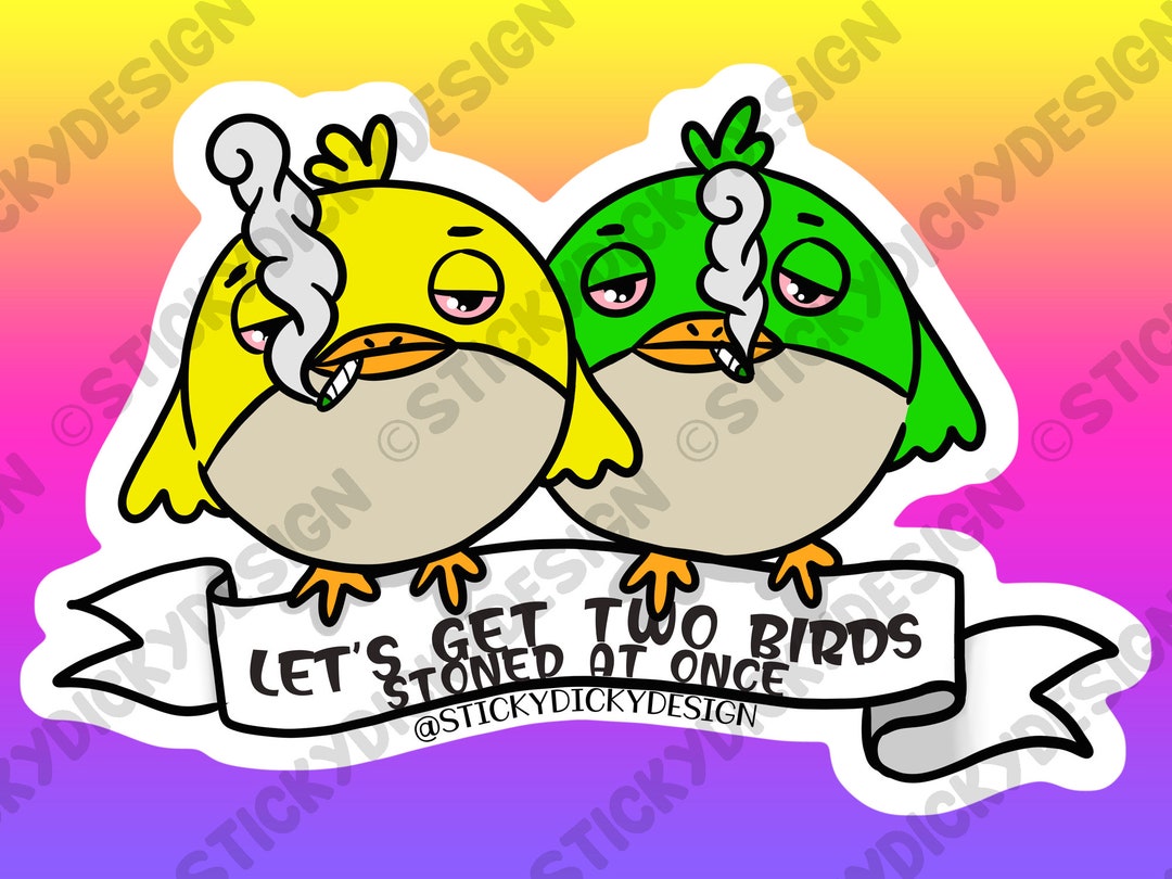 Two Birds Stoned at Once Sticker - Etsy