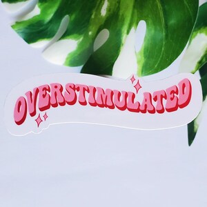 Overstimulated Sticker | Cute Mental Health Sitcker | Pink ADHD Decal ...