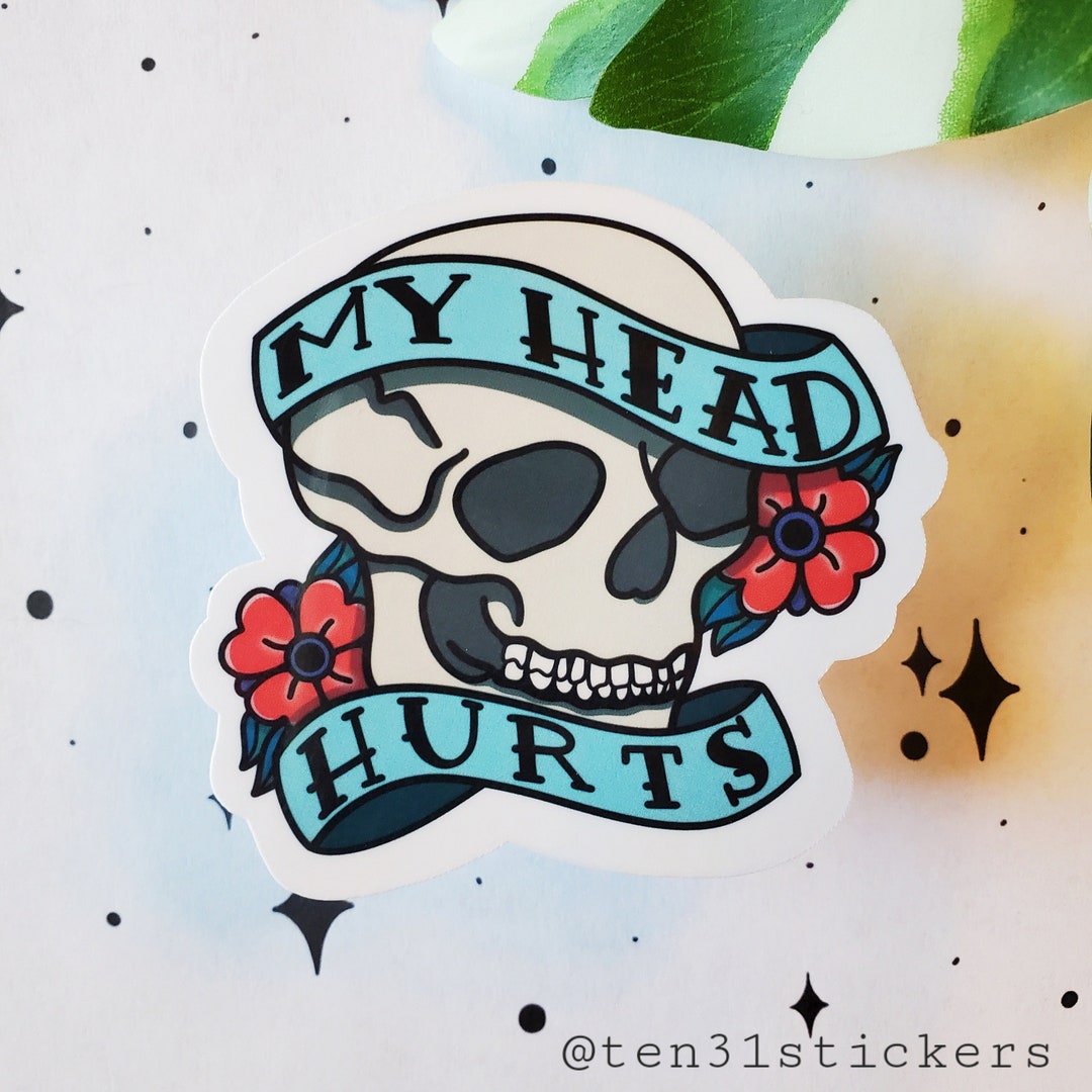 My Head Hurts Sticker | Skull Sticker | Headache Sticker | Migraine ...